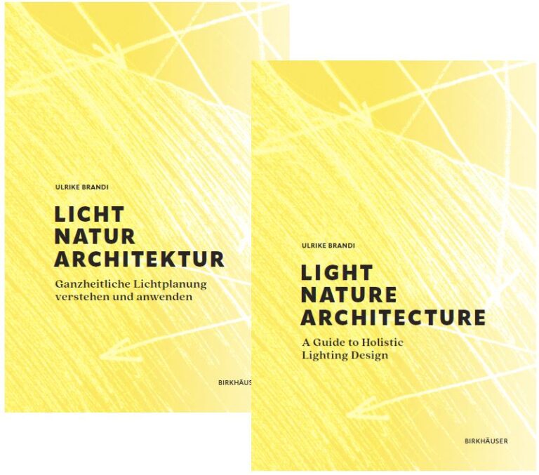 LICHT NATUR ARCHITEKTUR – Ganzheitliche Lichtplanung verstehen und anwenden – Ulrike Brandi Licht